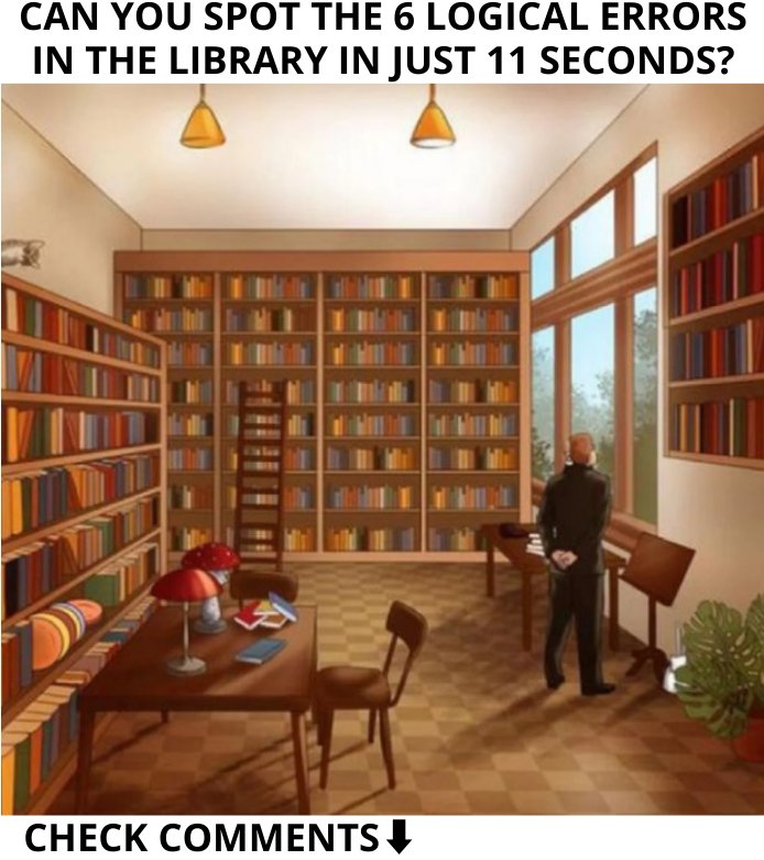 Think Fast: Can You Spot the 6 Logical Errors in the Library in Just 11 ...